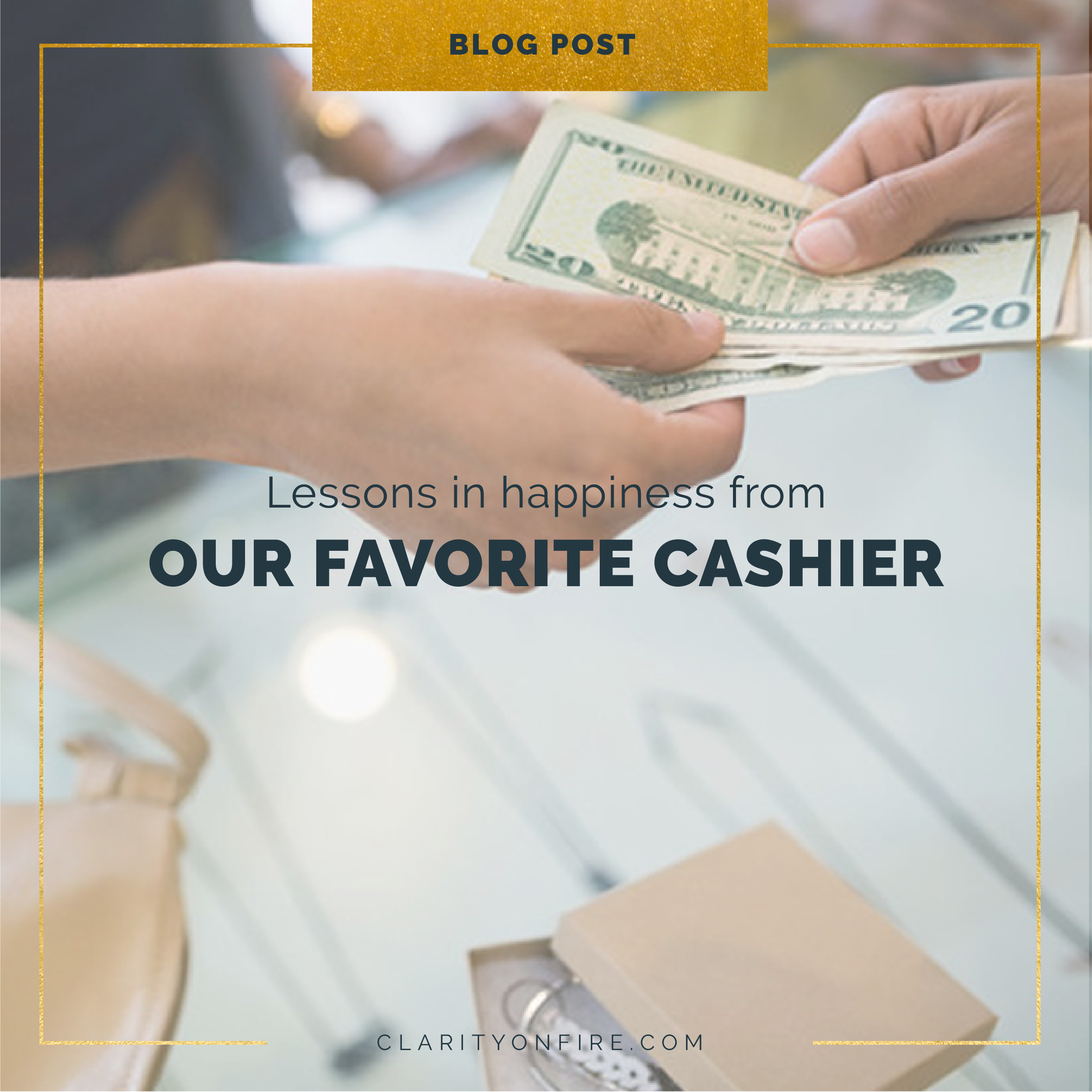 Lessons on happiness from our favorite cashier