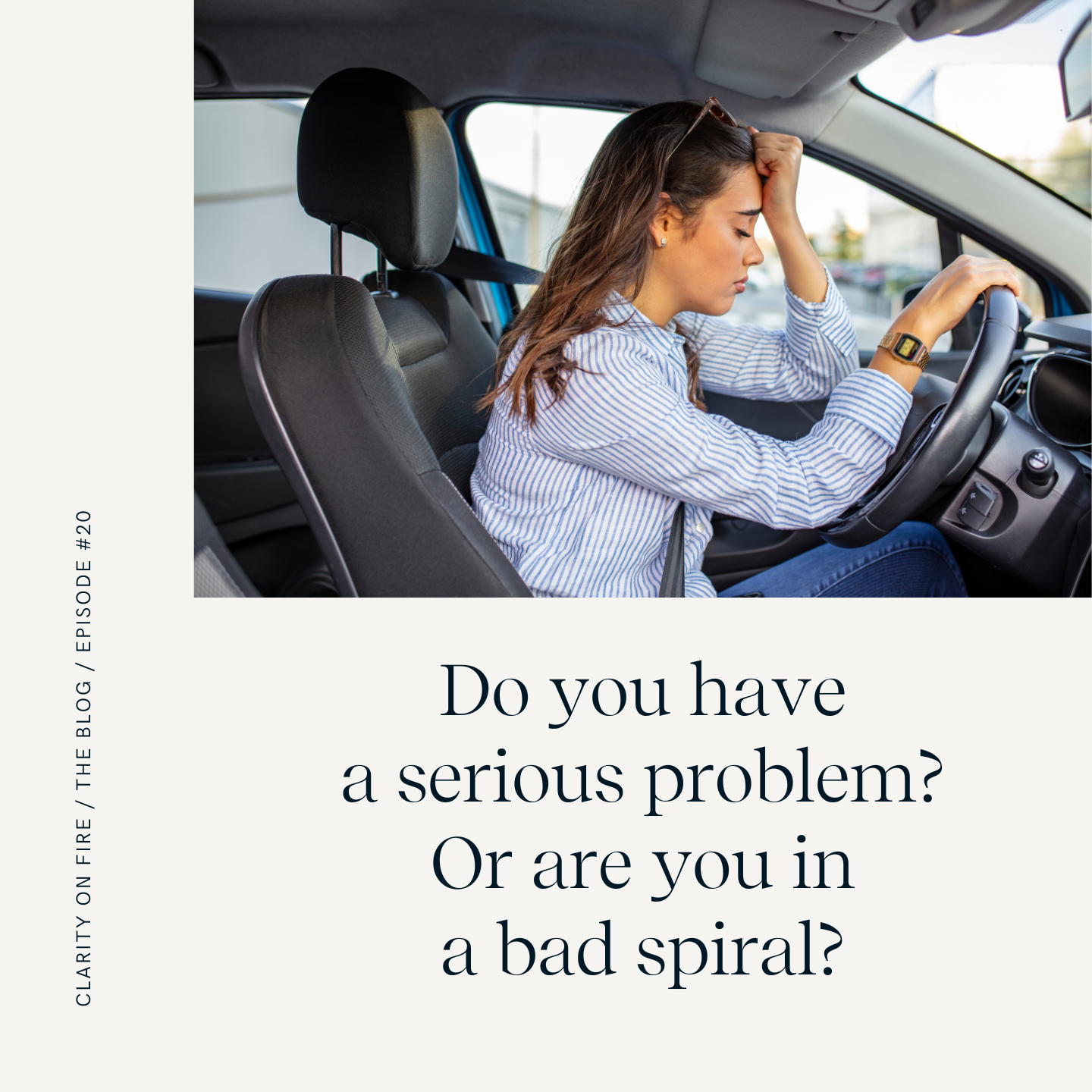Blog: Do you have a serious problem? Or are you in a bad spiral