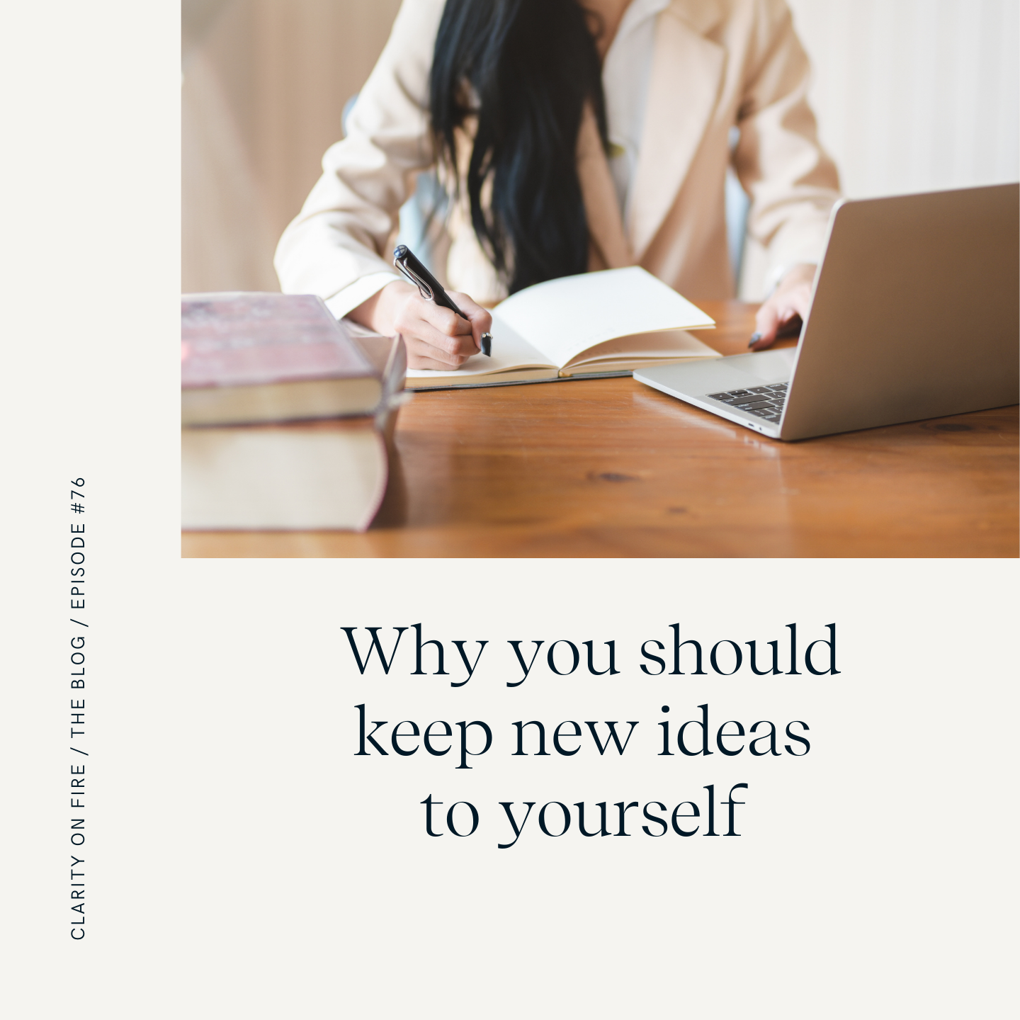 Why you should keep new ideas to yourself - Clarity on Fire