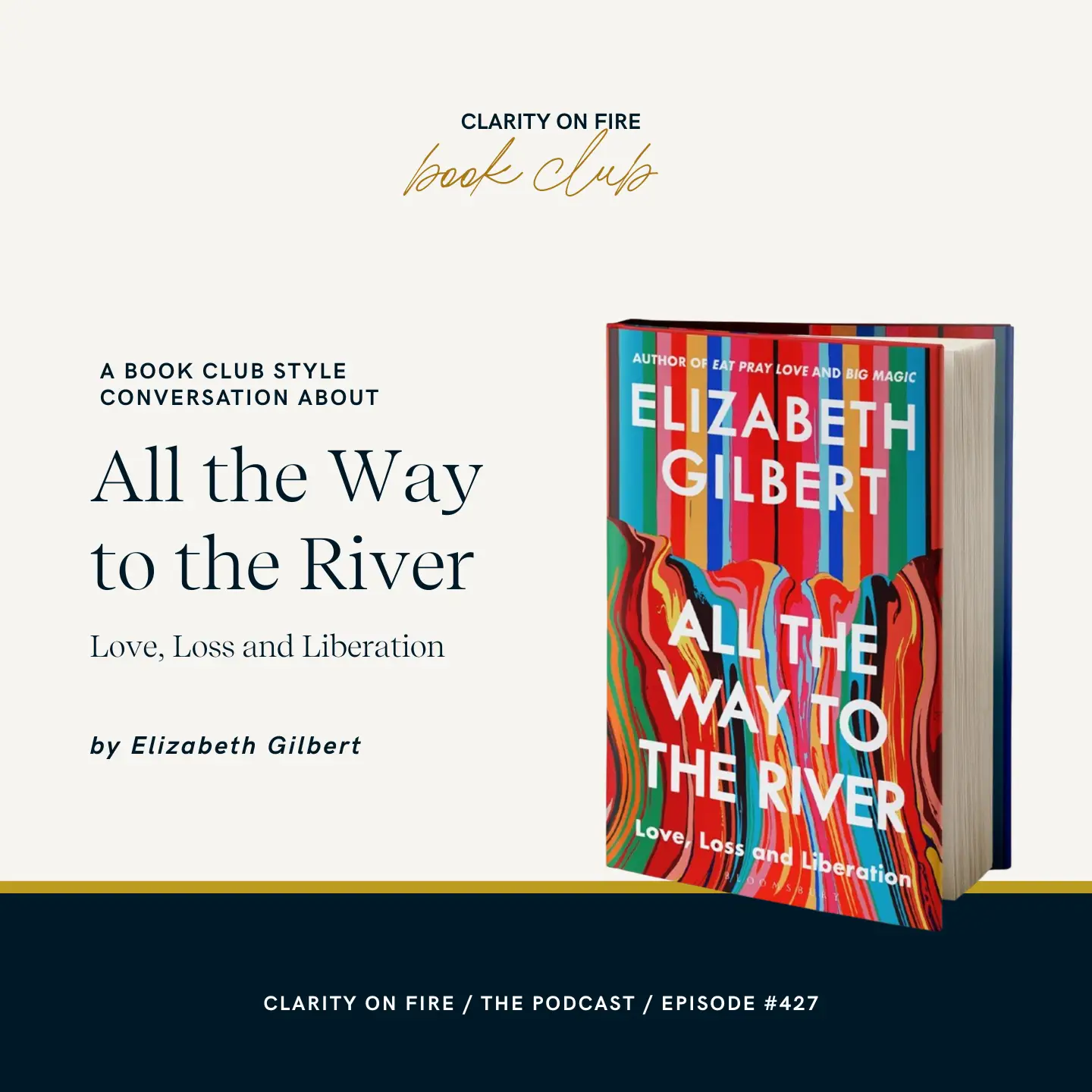 Bonus Book Club! All the Way to the River by Elizabeth Gilbert ...